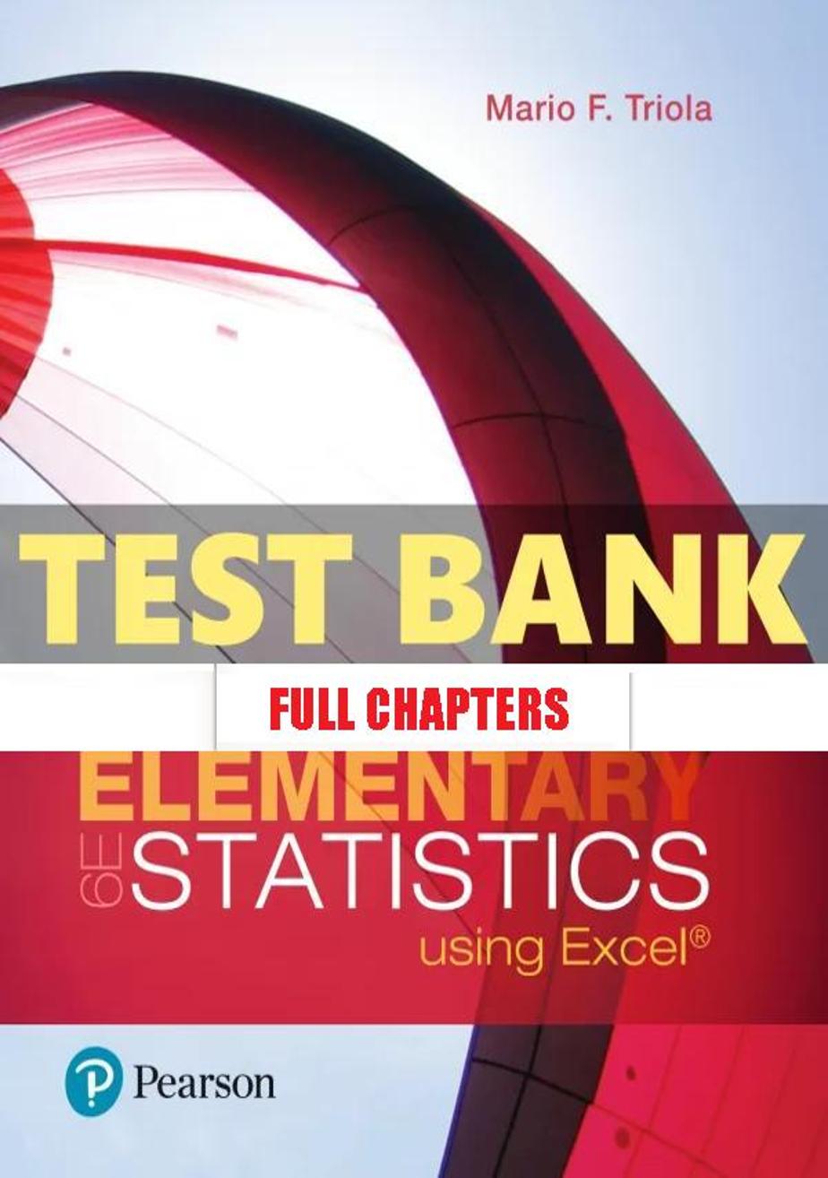 Test Bank for Elementary Statistics Using Excel 6th Edition Triola ... Test Bank for Elementary Statistics Using Excel 6th Edition Triola ...